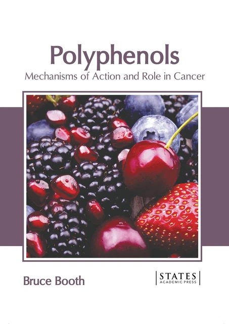 BRUCE BOOTH POLYPHENOLS: Mechanisms of Action and Role in Cancer (Relié ...