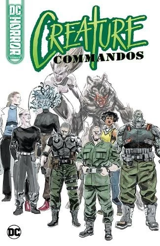 DC HORROR PRESENTS: Creature Commandos by David Dastmalchian [Paperback ...