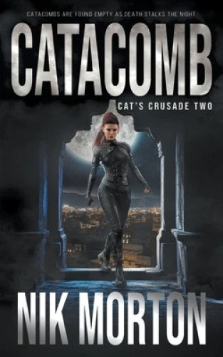 CATACOMB: A WOMEN'S Adventure Thriller (Cat's Crusade) by Morton, Nik ...