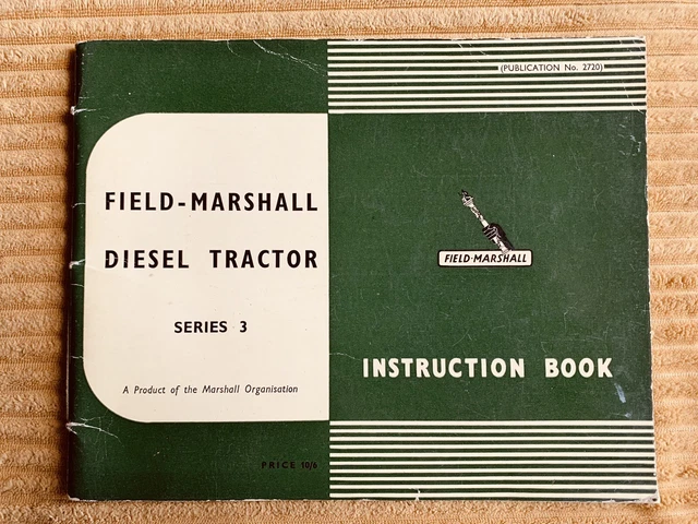 VINTAGE FIELD-MARSHALL DIESEL Tractor Series 3 Instruction Book £39.00 ...