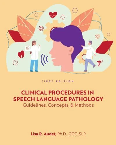CLINICAL PROCEDURES IN Speech Language Pathology: Guidelines, Concepts ...