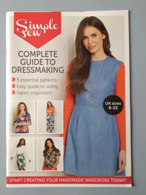 COMPLETE GUIDE TO Dressmaking - 5 Patterns - 6-20 Uk - Simple Sew $7.95 ...