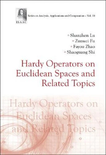 Hardy Operators On Euclidean Spaces And Related Topics Series On Analysis Eur 93 20 Picclick Fr
