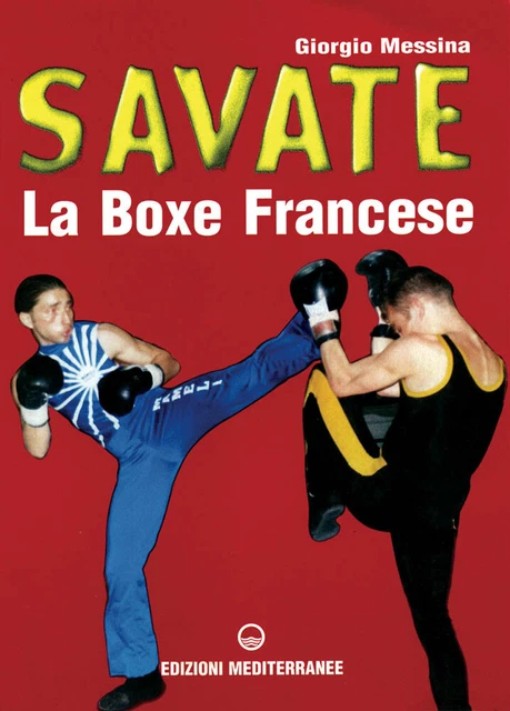 1112875 3333560 LIBRI Giorgio Messina - Savate. La Boxe Francese EUR 13 ...