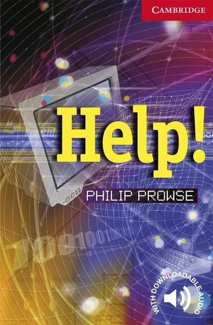 HELP!. LEVEL 1 Beginner / Elementary. A1+. Cambridge English Readers ...