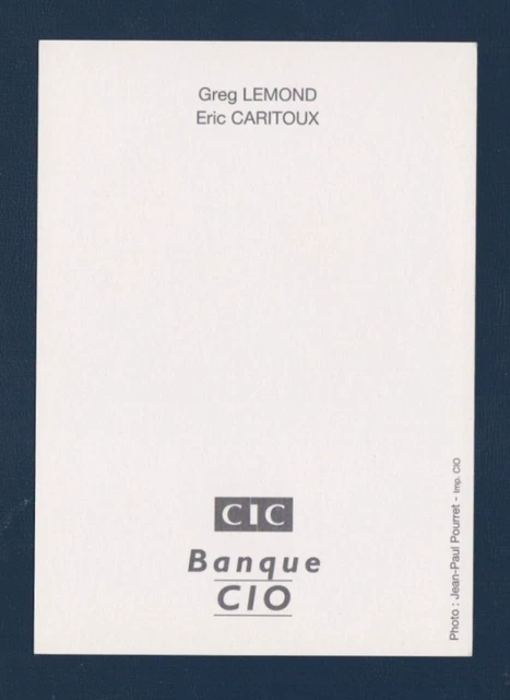CYCLISME CARTE CYCLISTE GREG LEMOND et ERIC CARITOUX Pub BANQUE CIC EUR ...