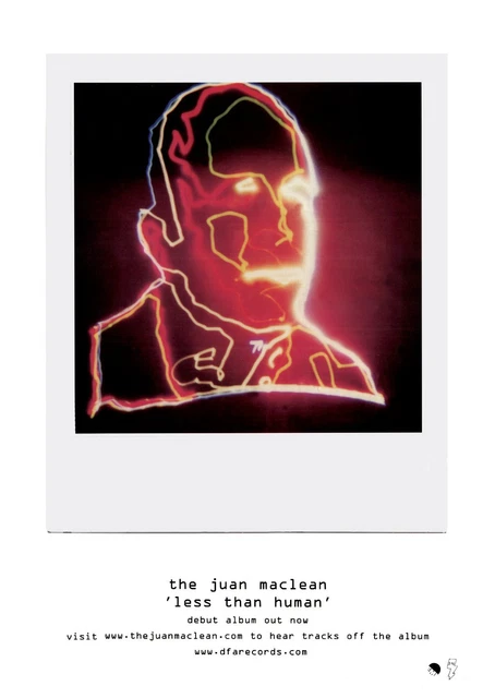 JUAN MACLEAN LESS Than Human poster UK Dfa 2004 original promo poster ...