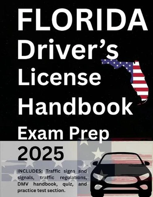 FLORIDA DRIVERS LICENSE Handbook 2025/2026: FEATURING: Road Signs And ...
