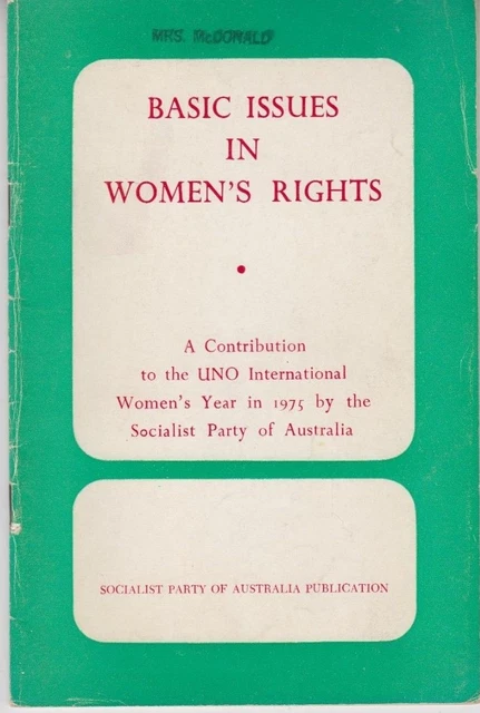 BASIC ISSUES IN Women's Rights - PB 1975 - Socialist Party of Australia ...