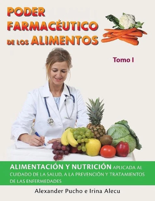 PODER FARMACUTICO DE Los Alimentos: Alimentaci?n Y Nutrici?n Aplicada Al Cuidado EUR 34,52 ...