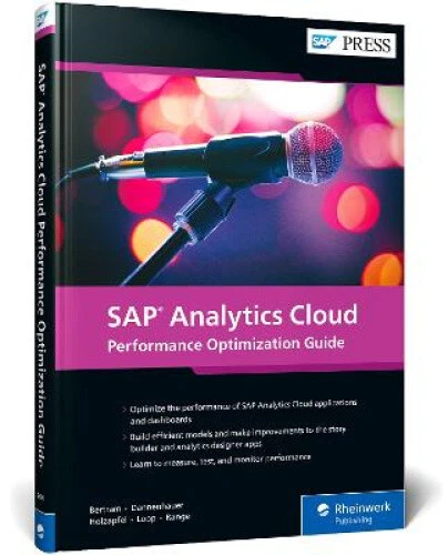 SAP ANALYTICS CLOUD Performance Optimization Guide par Bertram, Erik ...
