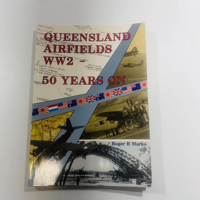 QUEENSLAND AIRFIELDS OF WW2 50 Years On Book Roger Marks Military ...