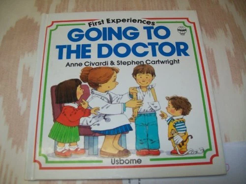 GOING TO THE Doctor (Usborne First Experiences) by Civardi, Anne ...
