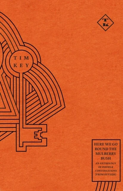 TIM KEY - Here We Go Round the Mulberry Bush An Anthology of Poems a ...