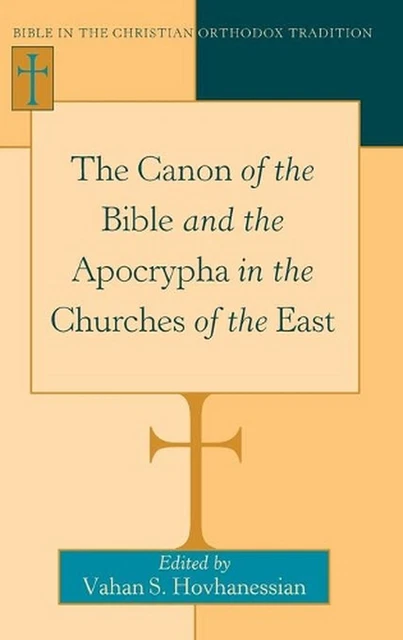THE CANON OF the Bible and the Apocrypha in the Churches of the East by ...