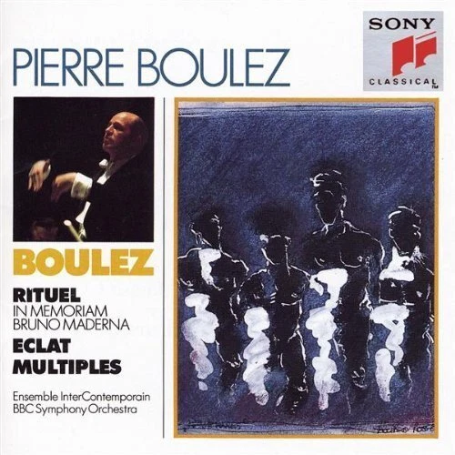 BOULEZ, PIERRE RITUEL in memoriam Maderna/Eclat/Multiples (Sony, 1982/ ...