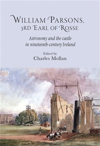 R.CHARLES MOLLAN WILLIAM Parsons, 3rd Earl of Rosse (Relié) EUR 128,64 ...