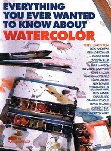 EVERYTHING YOU EVER Wanted to Know About Watercolor - Paperback - VERY ...