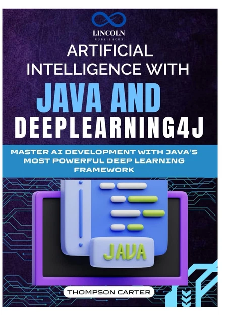 ARTIFICIAL INTELLIGENCE WITH Java and Deeplearning4j: Master AI D $82. ...