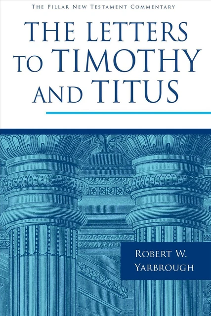LETTRES À TIMOTHÉE et Titus par Robert W. Yarbrough (anglais) livre à ...
