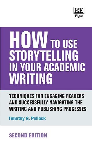 TIMOTHY G POLLOCK How to Use Storytelling in Your Academic Writing ...