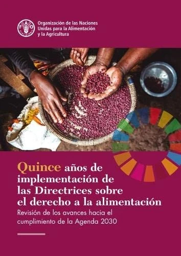 FIFTEEN YEARS IMPLEMENTING the Right to Food Guidelines (Spanish ...