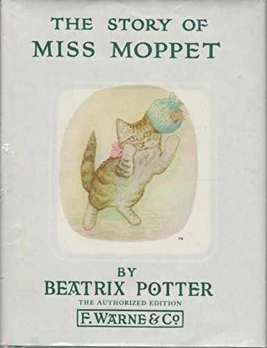 THE STORY OF Miss Moppet (The Original Peter Rabbit books / by Beatrix ...