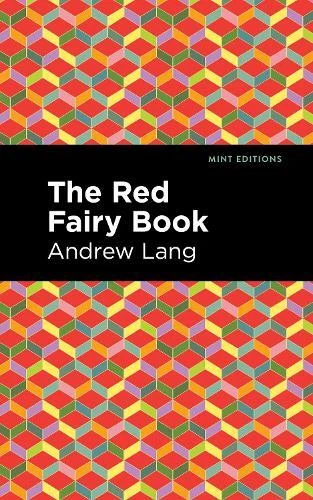 ANDREW LANG THE Red Fairy Book (Relié) Mint Editions EUR 20,83 ...
