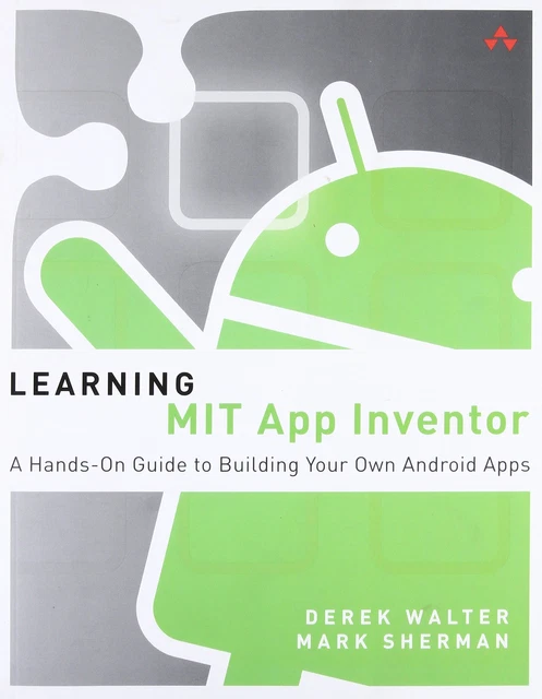 LEARNING MIT APP Inventor: A Hands-On Guide to Building Your Own ...