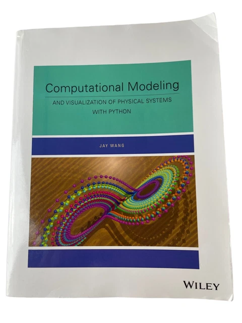 COMPUTATIONAL MODELING AND Visualization of Physical Systems w/Python ...
