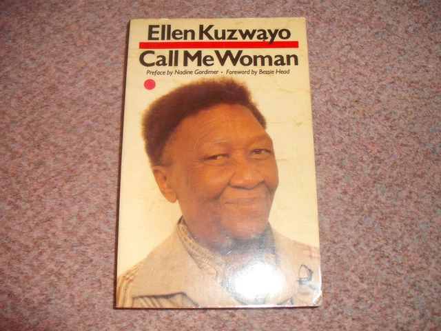 CALL ME WOMAN ELLEN KUZWAYO PB 1985 Autobiography Of A South African ...