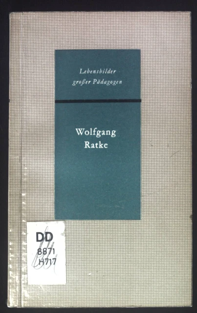 WOLFGANG RATKE. LEBENSBILDER grosser Pädagogen Hohendorf, Gerd: EUR 13 ...