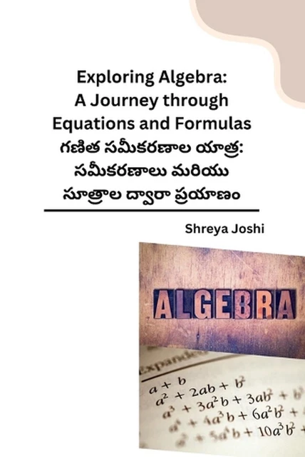 Exploring Algebra A Journey Through Equations And Formulas By Shreya