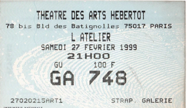 L'ATELIER TICKET DE Spectacle - Theatre Des Arts Hebertot - Paris 1999 ...