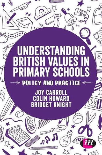UNDERSTANDING BRITISH VALUES in Primary Schools: Policy and practice by ...