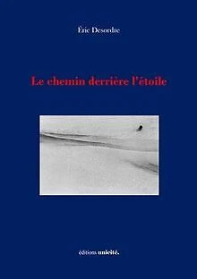 LE CHEMIN DERRIÈRE l'étoile von Desordre, Eric | Buch | Zustand gut EUR ...