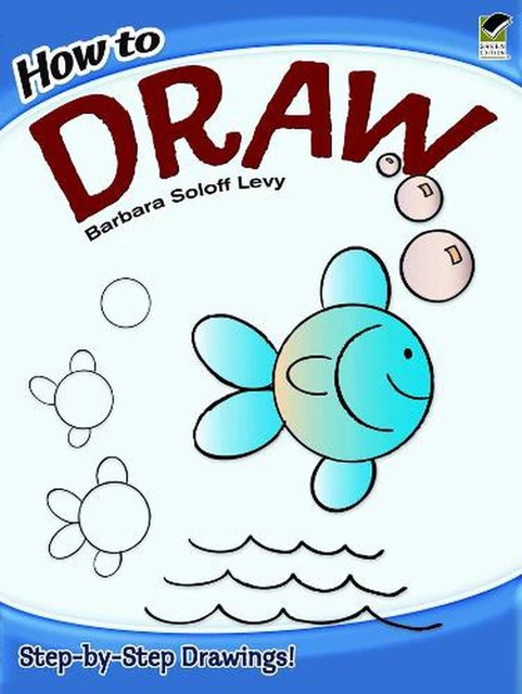 HOW TO DRAW: Easy Stepbystep Drawings! by Barbara Soloff Levy (English ...