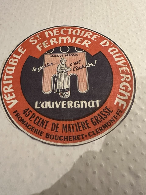ANCIENNE ETIQUETTE DE FROMAGE St Nectaire L’Auvergnat Boucheret Clmt ...