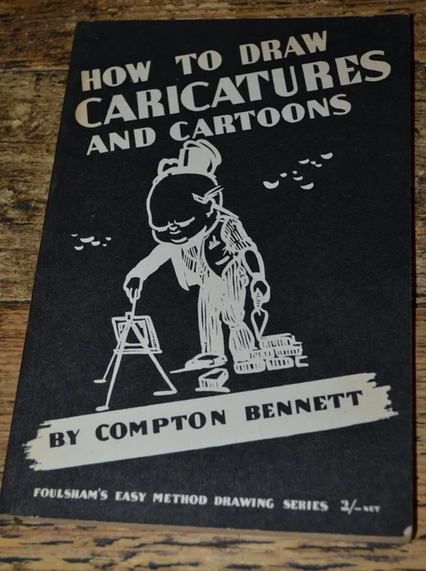 HOW TO DRAW Caricatures and Cartoons by Compton Bennett Circa 1940 £13. ...