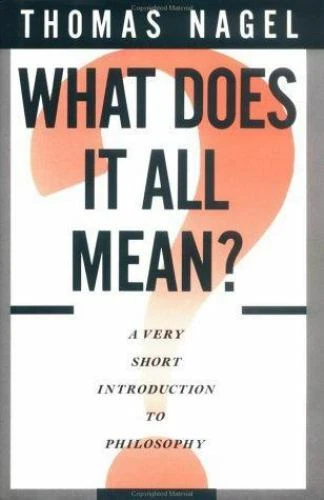 WHAT DOES IT All Mean A Very Short Introduction To Philosophy By what-does-it-all-mean-a-very-short-introduction-to-philosophy-by