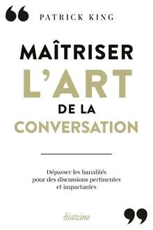 MAÎTRISER LART DE la conversation de King, Patrick | Livre | état très ...