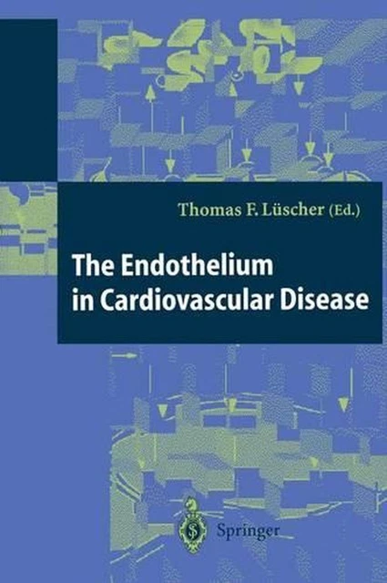 THE ENDOTHELIUM IN Cardiovascular Disease: Pathophysiology, Clinical ...
