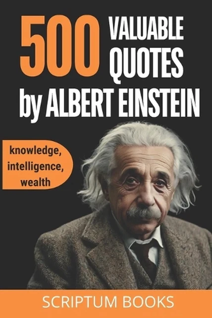 500 VALUABLE QUOTES by Albert Einstein about Knowledge, Intelligence ...