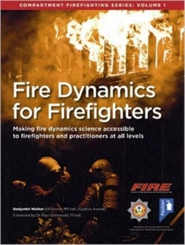 BENJAMIN WALKER FIRE Dynamics for Firefighters: Compartment ...