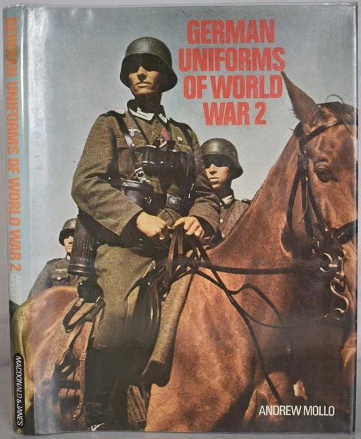 GERMAN UNIFORMS OF WORLD WAR 2 Mollo. WW2 Third Reich, Nazi ...