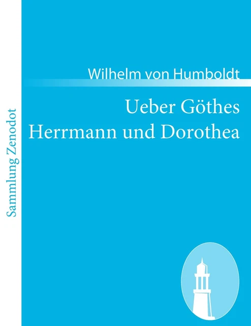UEBER GÖTHES HERRMANN und Dorothea Wilhelm Von Humboldt Taschenbuch Paperback EUR 29,90 ...