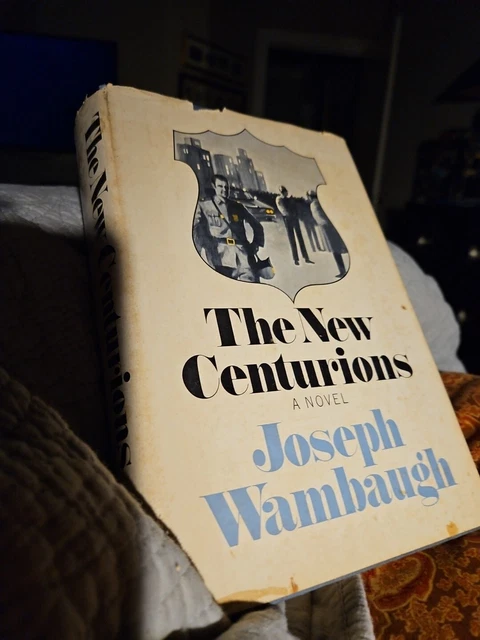 THE NEW CENTURIONS : BY JOSEPH WAMBAUGH / 1970 Book Club Edition ...