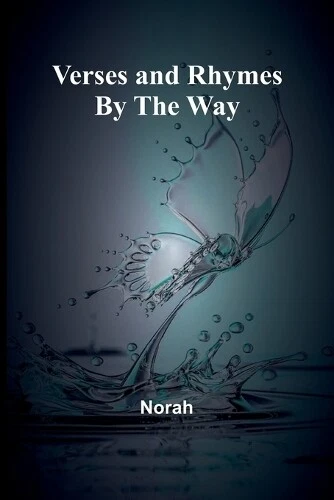 NORAH VERSES AND Rhymes By the Way (Poche) EUR 24,48 - PicClick FR