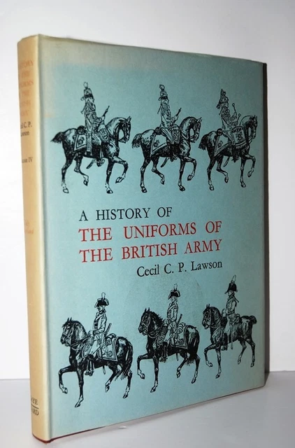 HISTORY OF THE Uniforms of the British Army V4 Hardcover Kaye & Ward ...