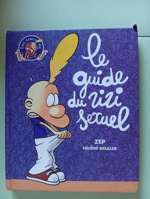 TITEUF: LE GUIDE du zizi sexuel | Bon état EUR 7,00 - PicClick FR